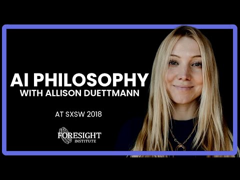 Allison Duettmann: AI Philosophy @SXSW - YouTube
