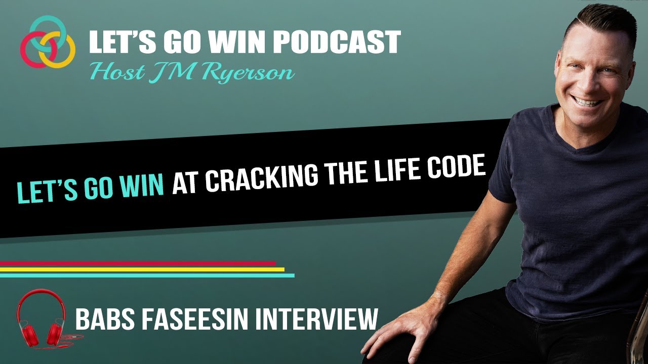 Let's Go Win at Cracking the Life Code with Babs Faseesin - YouTube