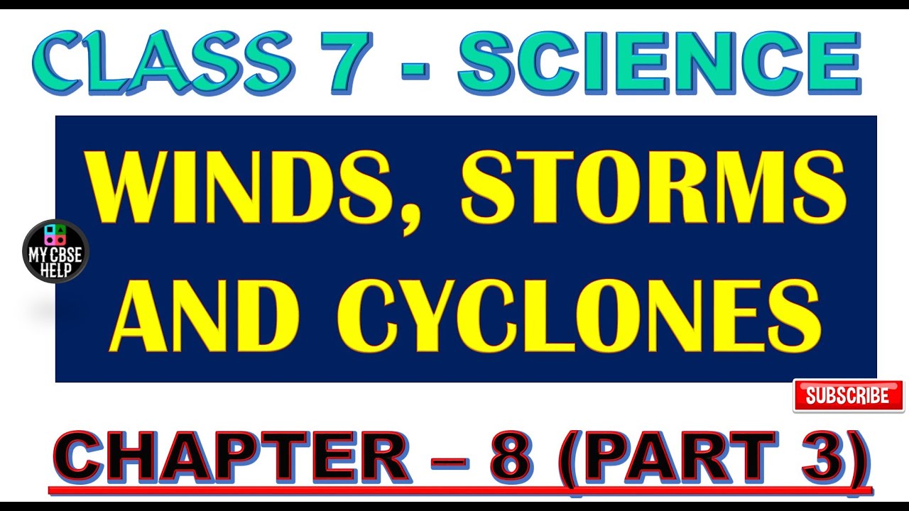 Class 7 Science Chapter 8 Winds, Storms and Cyclones PART 3 - YouTube