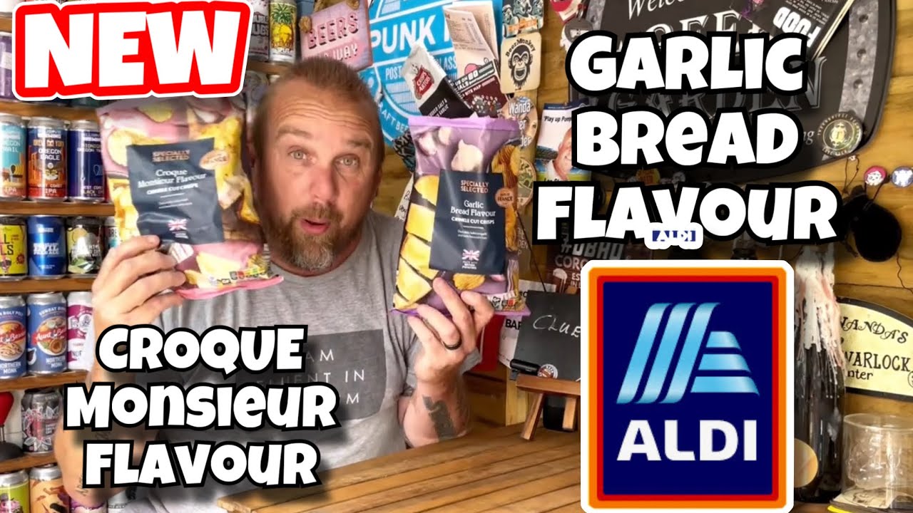 NEW Crisps In ALDI - GARLIC BREAD - CROQUE MONSIEUR - Flavours - YouTube