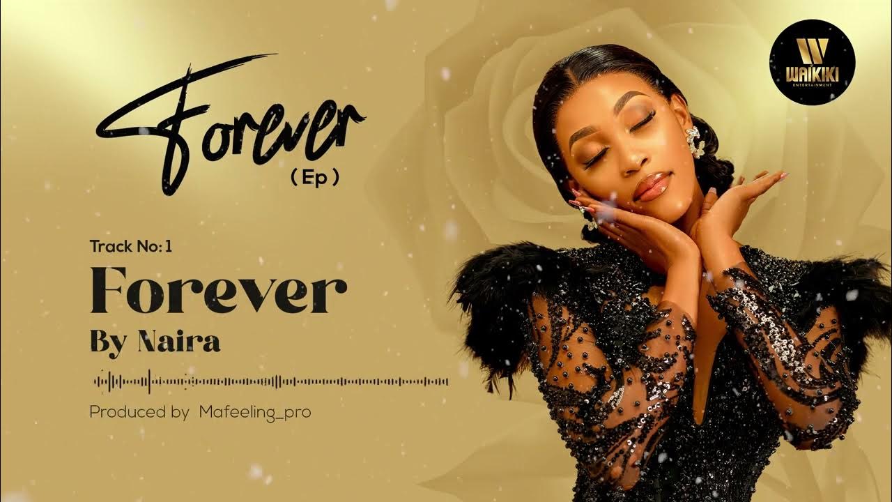 Naira Tz - Forever (Official Music Audio) - YouTube