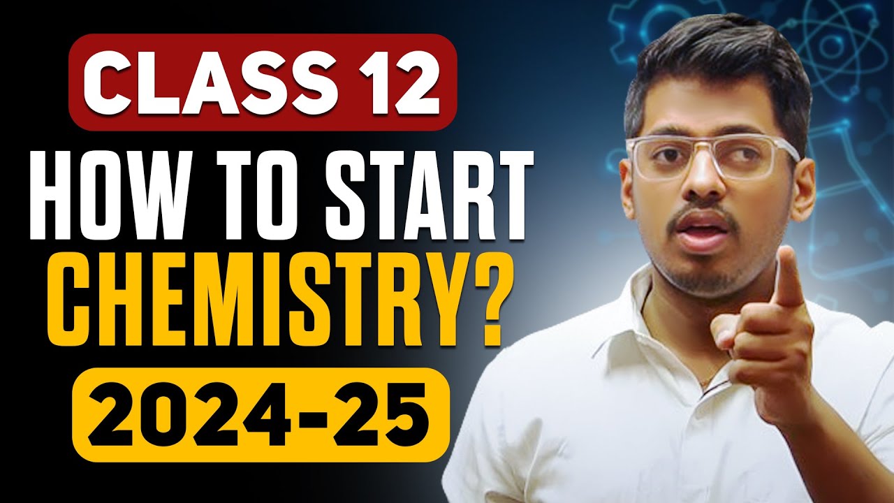 Class 12th Chemistry Strategy | How To Start Chemistry🔥| By:- Abhishek ...