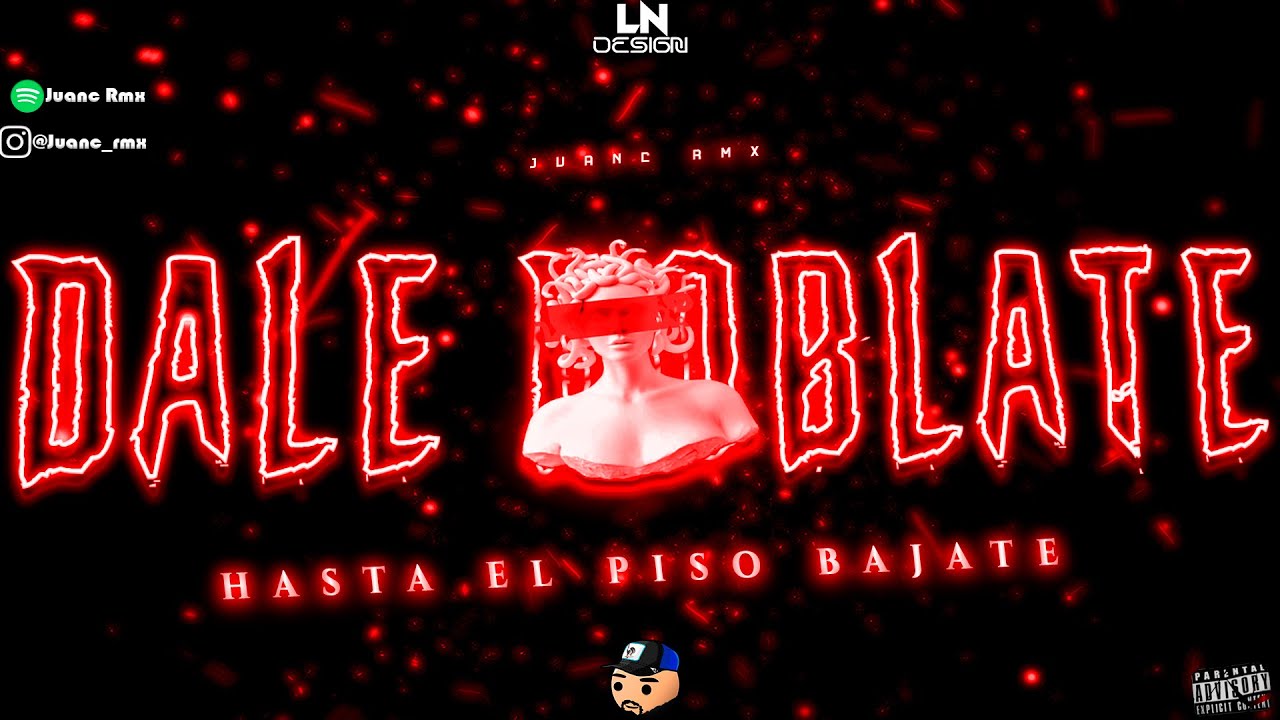 DALE DOBLATE HASTA EL PISO BAJATE JUANC RMX VERANO 2022 YouTube dale-doblate-hasta-el-piso-bajate-juanc-rmx-verano-2022-youtube