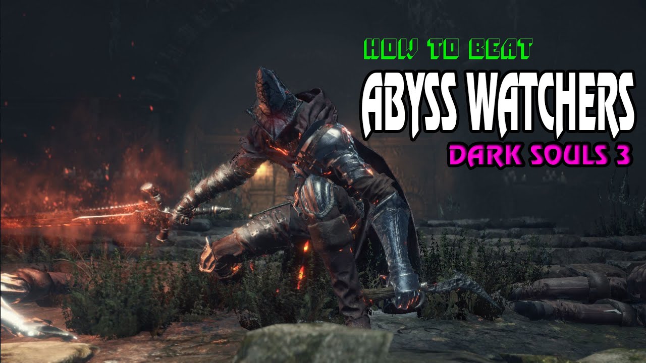 How to Beat Abyss Watchers boss - Dark Souls 3 - YouTube