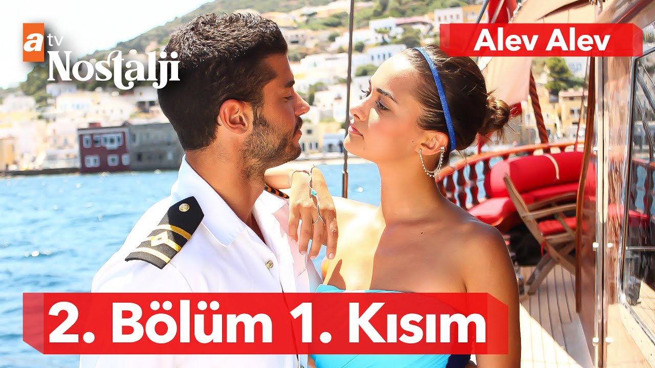 Alev Alev 2. Bölüm 1. Kısım - YouTube