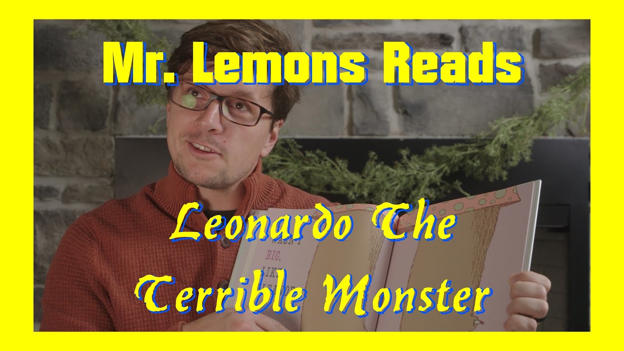 Mr. Lemons Reads "Leonardo The Terrible Monster" - YouTube