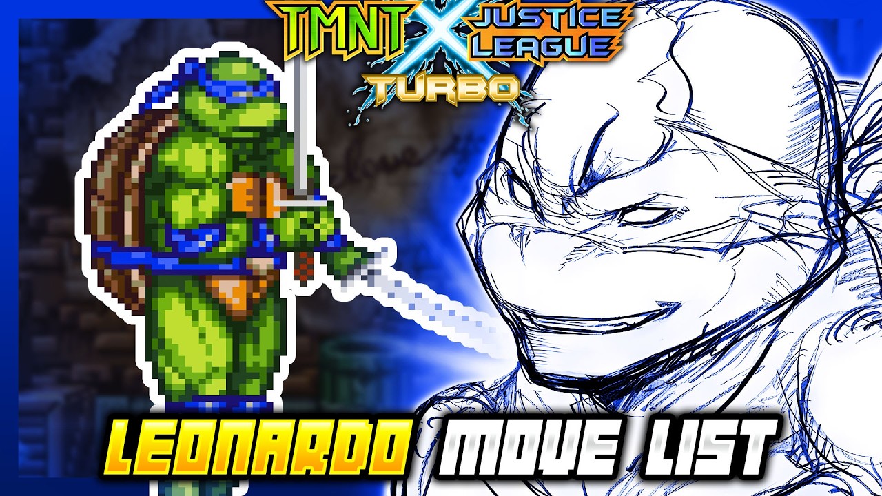 LEONARDO MOVE LIST - Teenage Mutant Ninja Turtles X Justice League ...