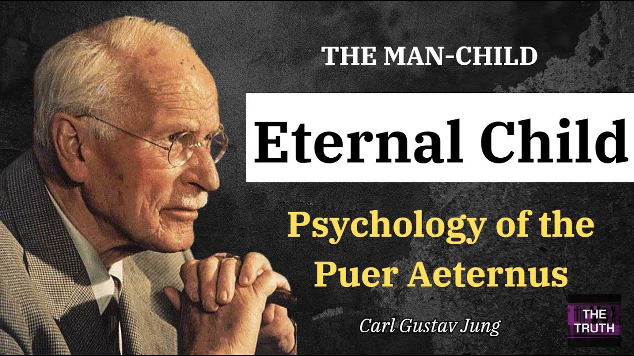 THE MAN-CHILD (Carl Jung) - PSYCHOLOGY of the Puer Aeternus (Eternal Child) & the PETER PAN ...