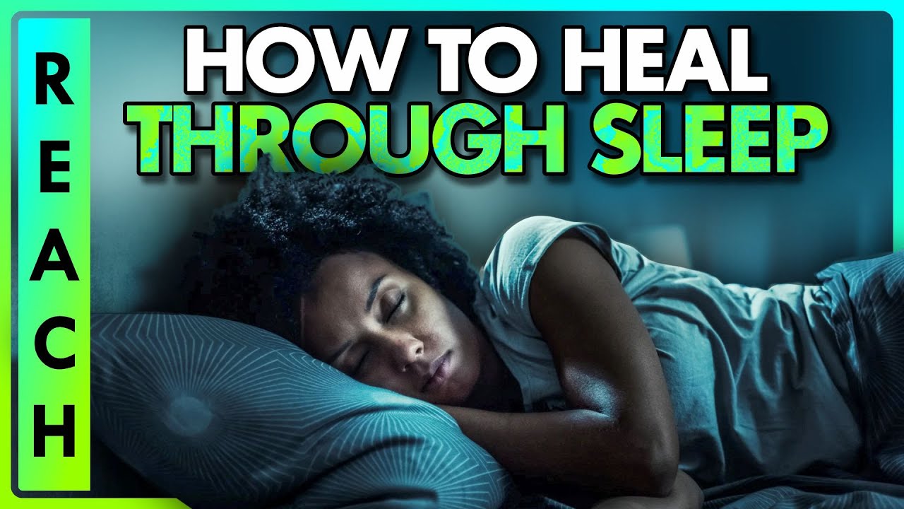 How to heal through sleep | The Reach Approach - YouTube