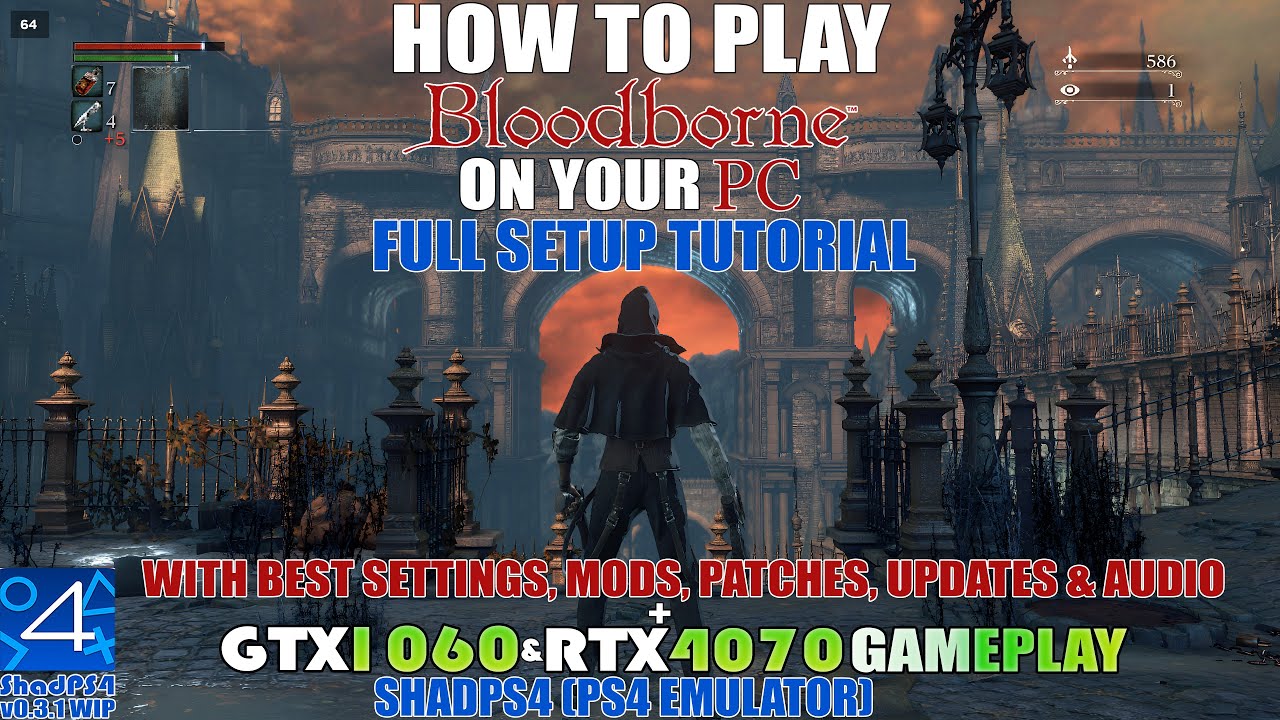 How To Play Bloodborne On PC With ShadPS4 Emulator ~ Full Setup Tutorial With Mods, Patches ...