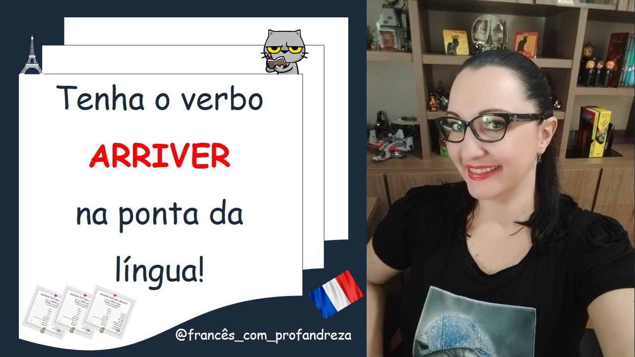 Tenha o verbo ARRIVER na ponta da língua. - YouTube