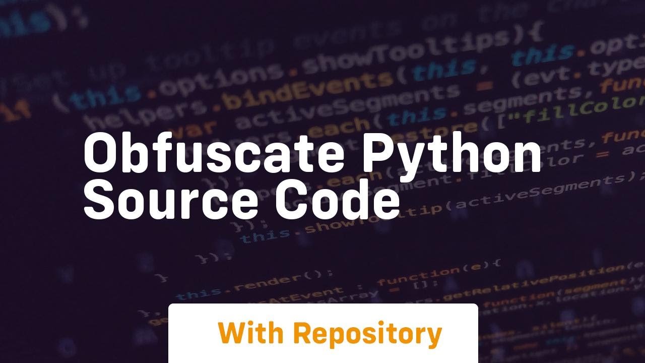 obfuscate python source code - YouTube