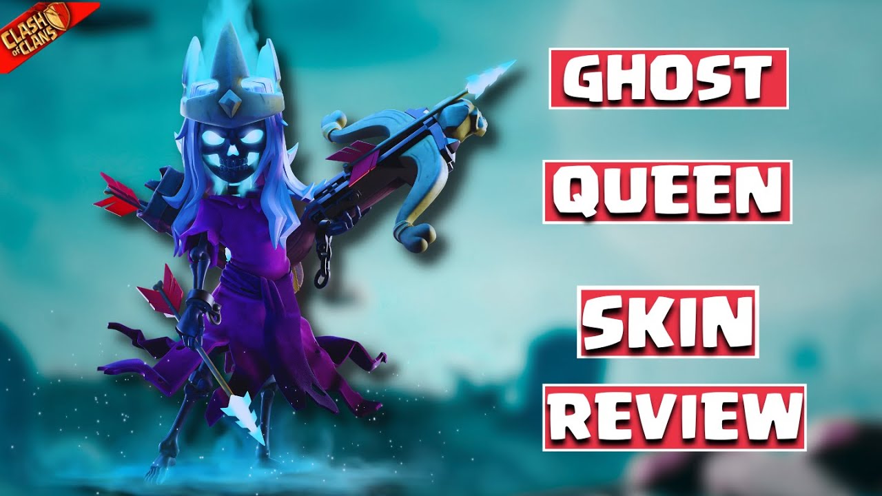 Ghost Queen Skin Review | All animations of Ghost Queen | Clash of ...