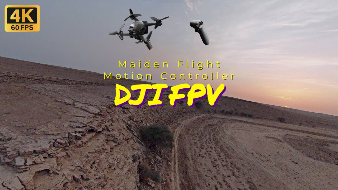 DJI FPV - Maiden Flight with Motion Controller - YouTube