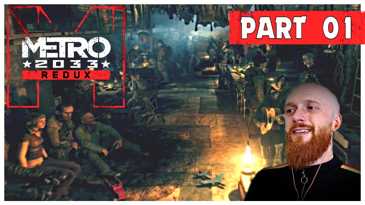 Let's Play Metro 2033 Redux - Part 1 - Exhibition (Blind Playthrough ...