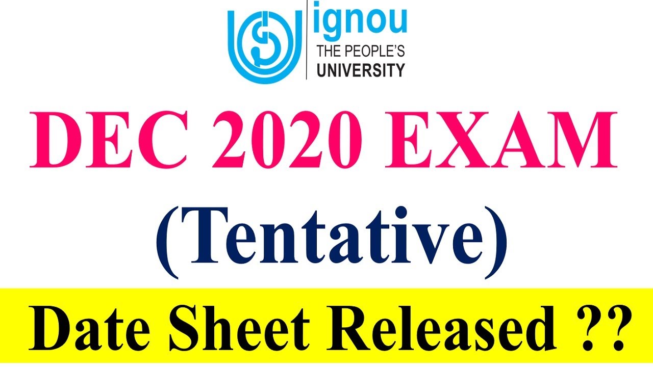 IGNOU DEC 2020 EXAM Date Sheet Released Tentative Check Your Exam ignou-dec-2020-exam-date-sheet-released-tentative-check-your-exam