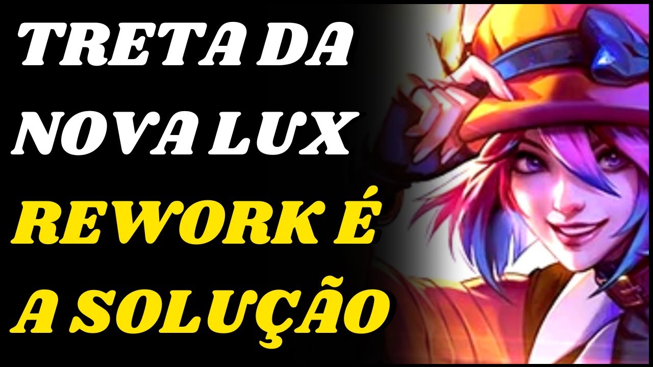 Revolta da Lux | Novo Rework será a Solução para Nova Skin da Lux Soul ...