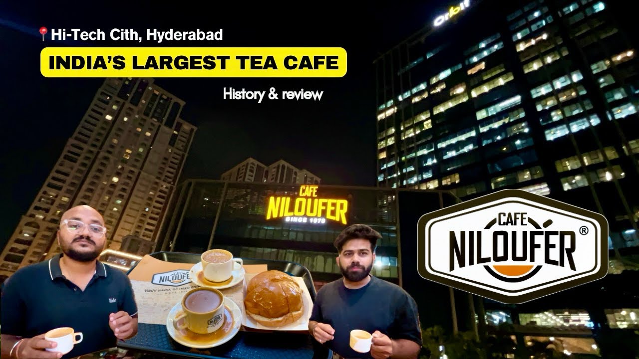 CAFE NILOUFER Hitech City, Hyderabad | Tea, Price & Review | complete ...