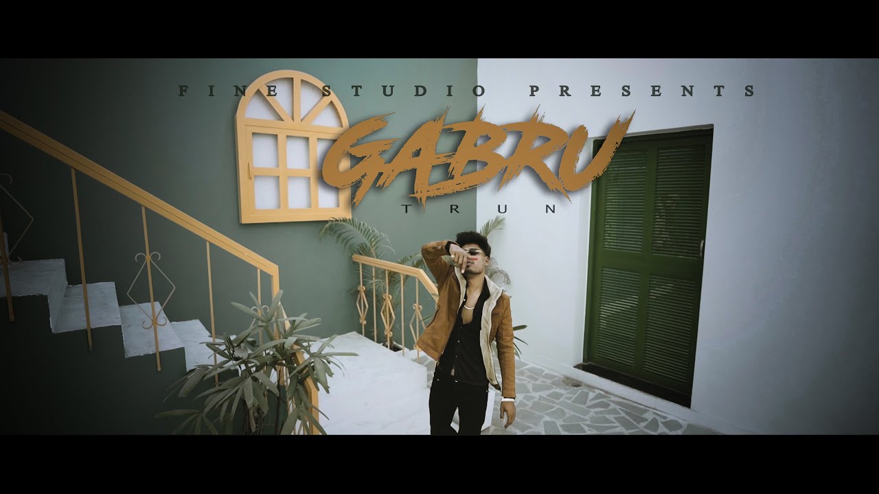 GABRU by Trun Official Video | Fine Studio Presents - YouTube