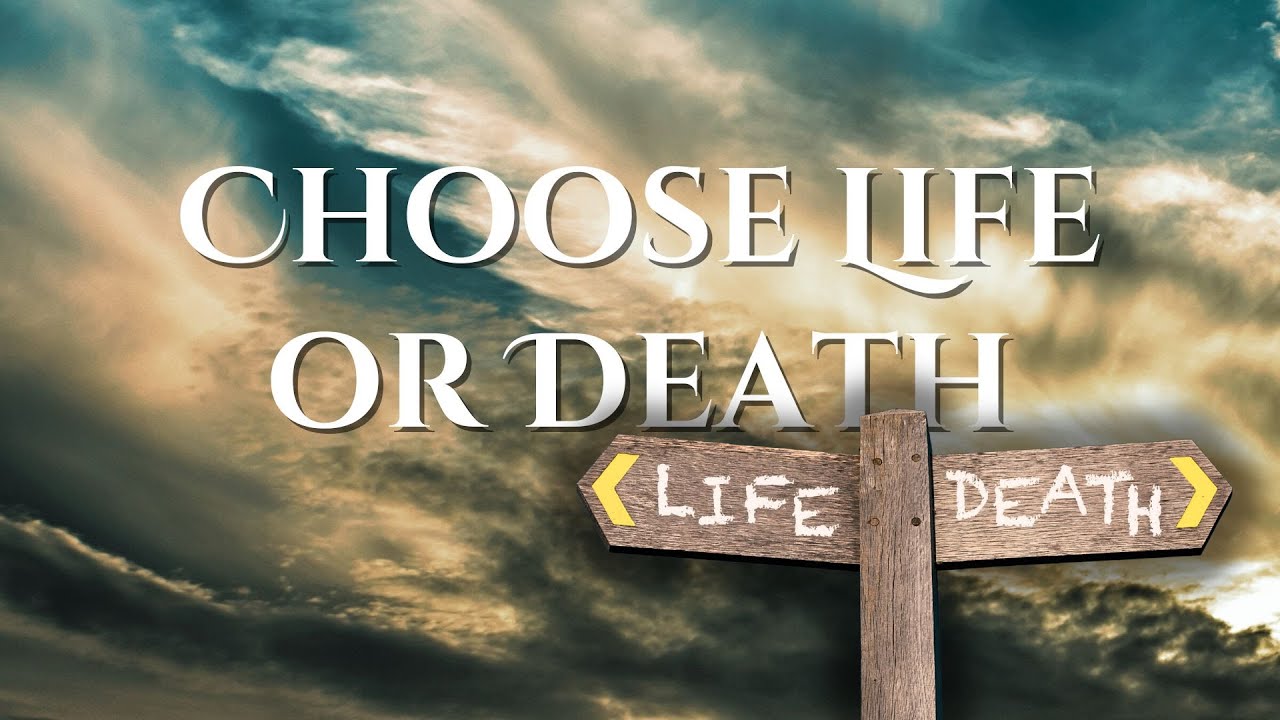Moses Said Choose Life Or Death