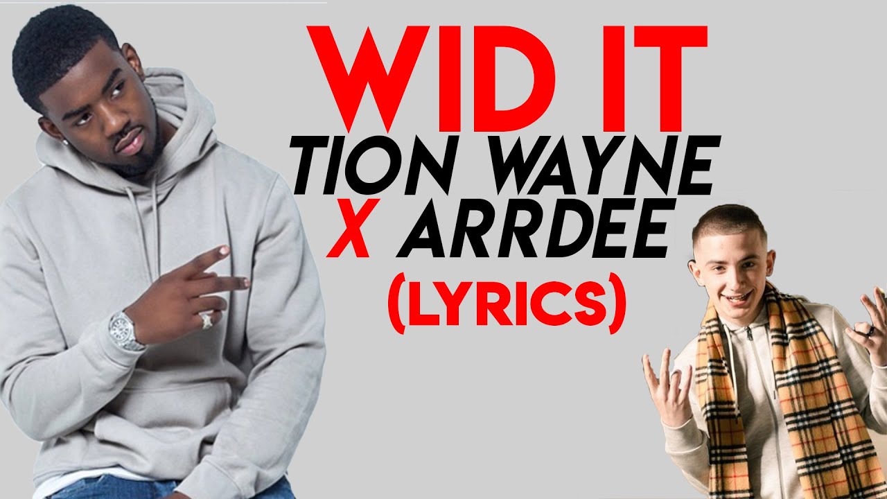 Tion Wayne X Arrdee - Wid It (LYRICS) - YouTube