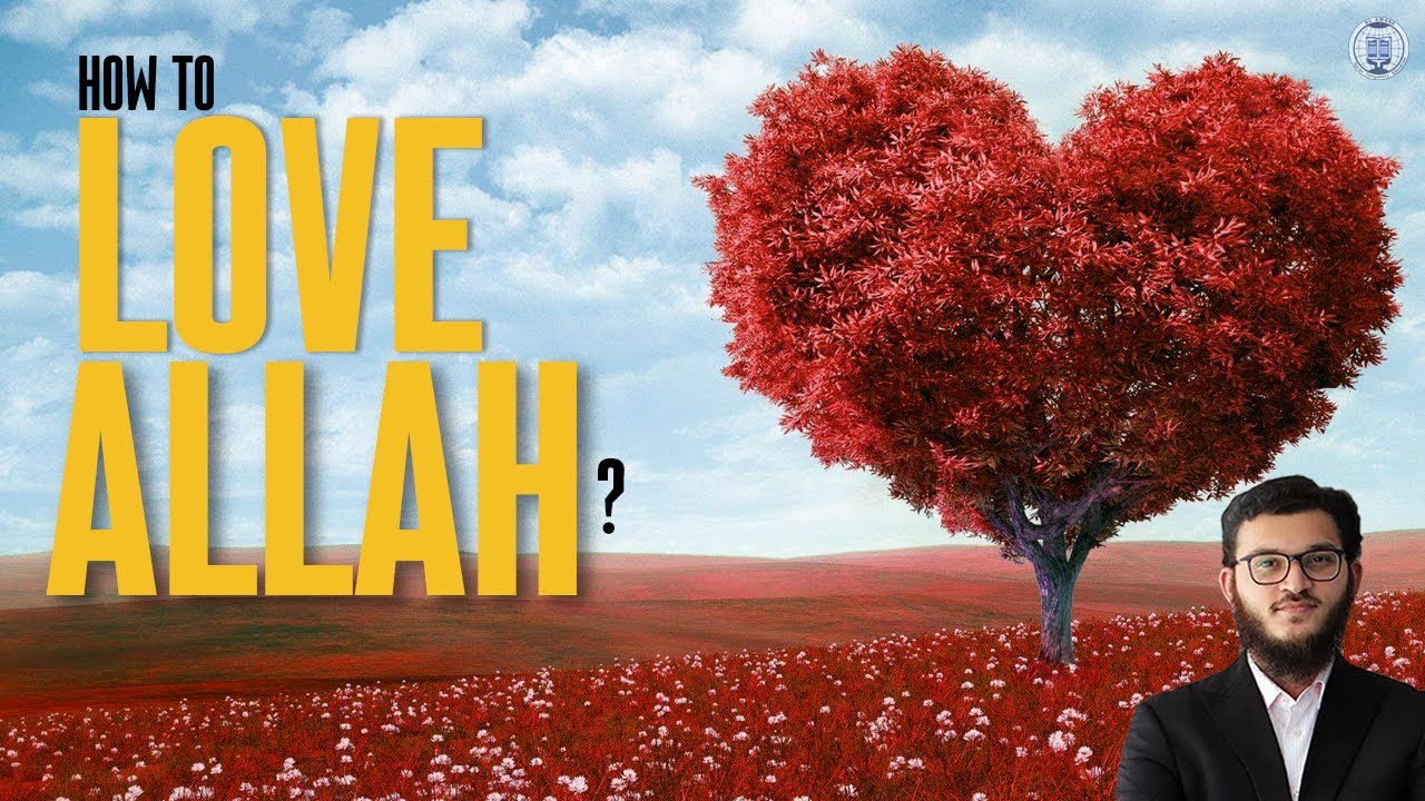Love of ALLAH | How to Love ALLAH ? l Surah Baqarah Ayah 165 # ...