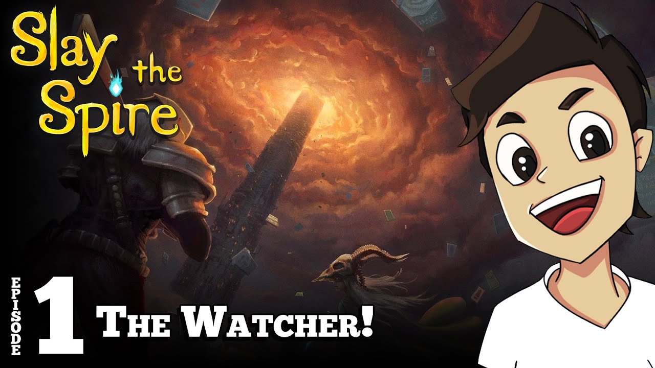 SLAY THE SPIRE - EPISODE #1 [The Watcher!] - YouTube