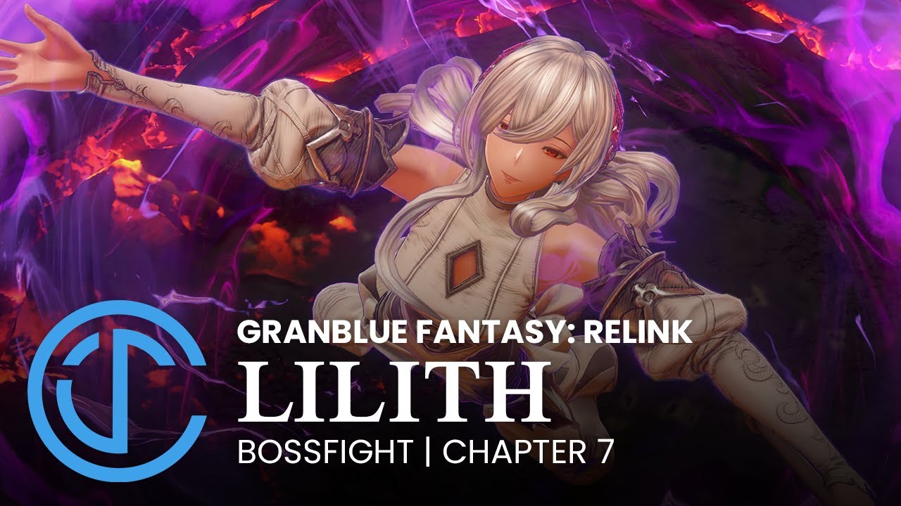 Granblue Fantasy: Relink - Lilith - Chapter 7 Bossfight - YouTube