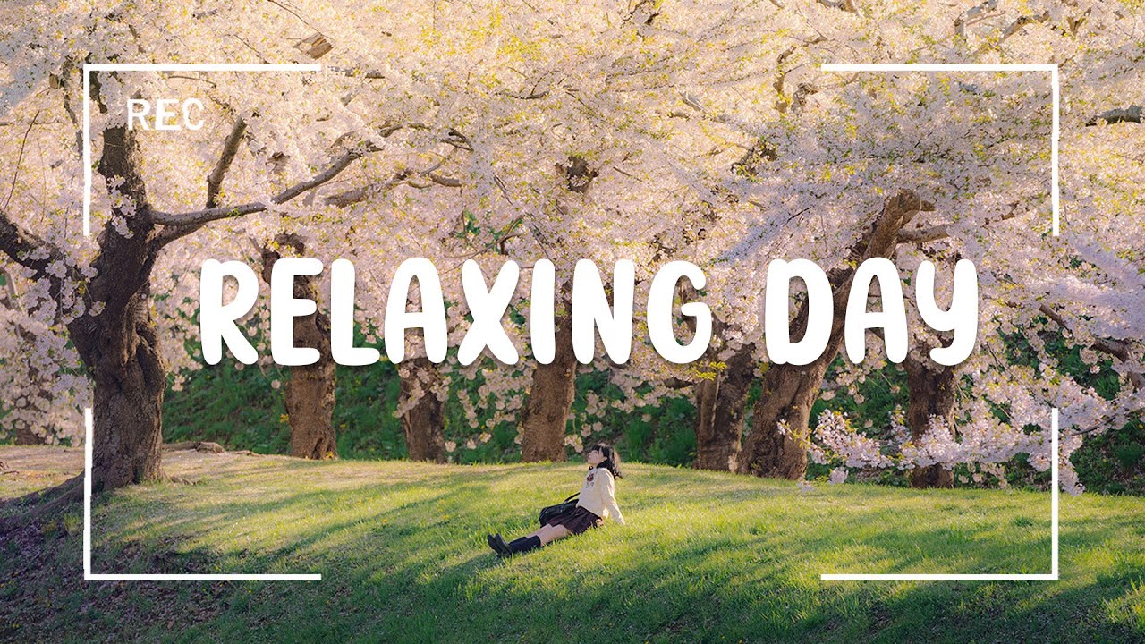 Relaxing Day Morning songs to help you relax in a refreshing mood ...
