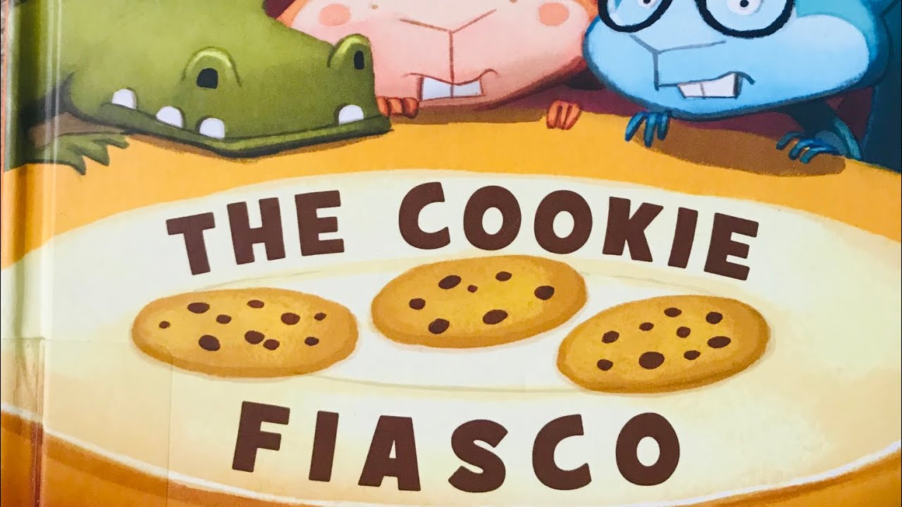 The Cookie Fiasco! Read aloud! - YouTube