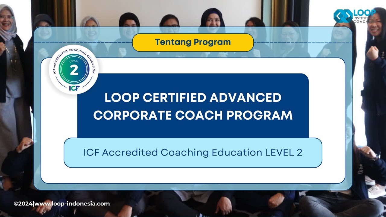 Tentang Program Loop Certified Advanced Corporate Coach Program LEVEL 2 - YouTube