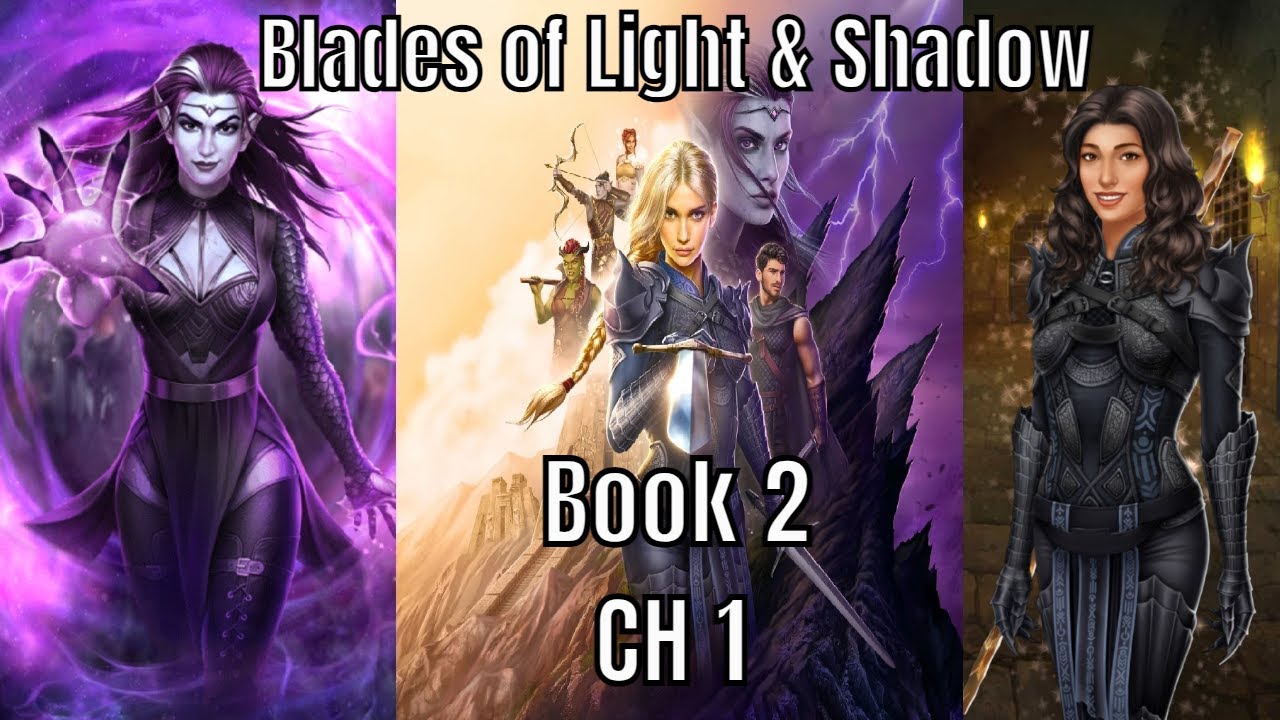 Choices: Stories You Play - Blades of Light and Shadow Book 2 Chapter 1 ...