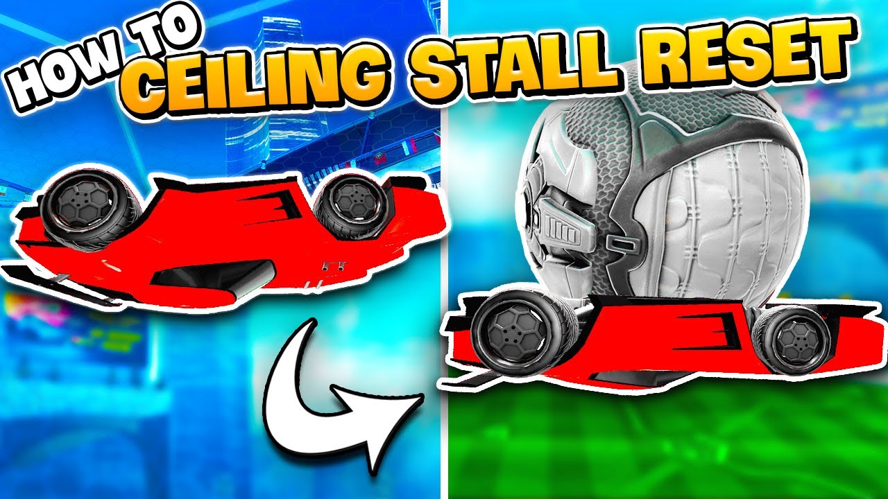 How to CEILING STALL FLIP RESET + Training Pack - Rocket League ...