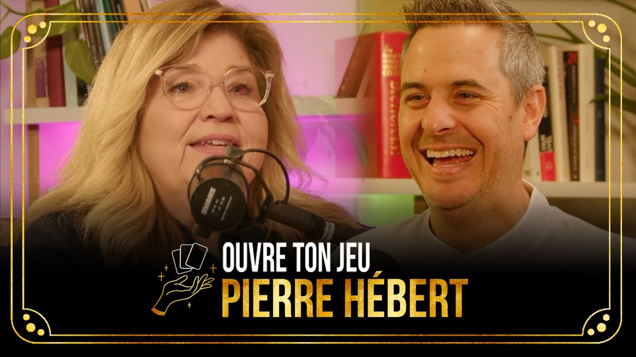 #7 Pierre Hébert | Ouvre ton jeu avec Marie-Claude Barrette - YouTube