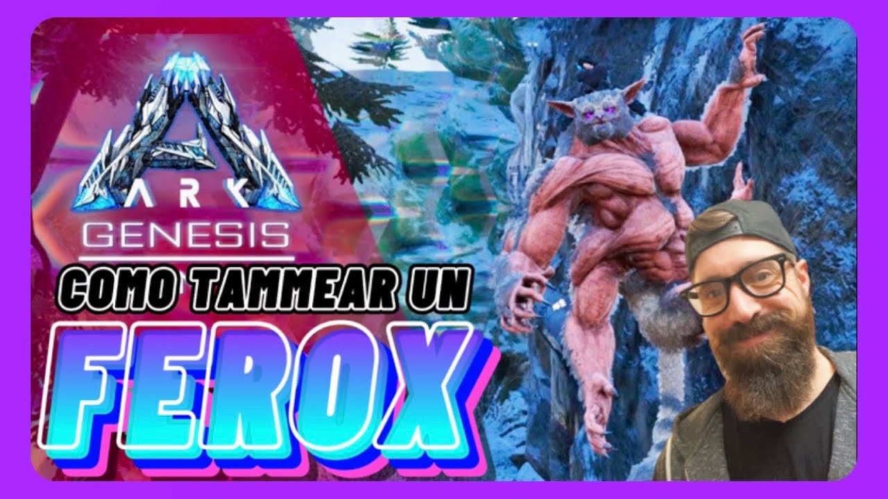 Ark Survival Evolved GENESIS 2 2021 - COMO TAMEAR Domesticar un FEROX ...