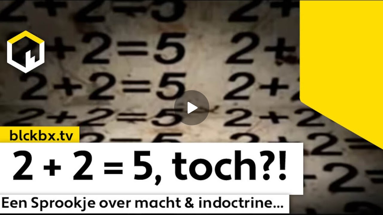 Blckbx Classic #3 "Een Sprookje over Macht & Indoctrine", 2 + 2 = 5 ...