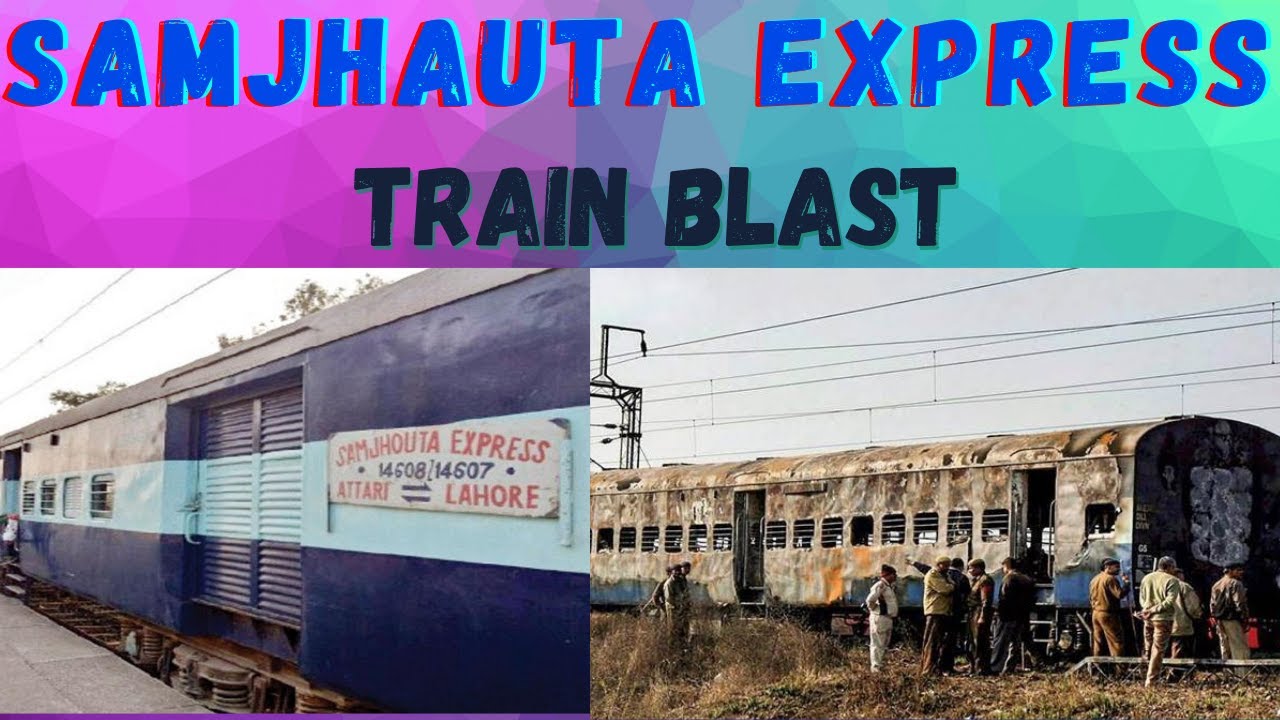 Samjhauta Express Train Blast (Case Study).... 😨😨 - YouTube