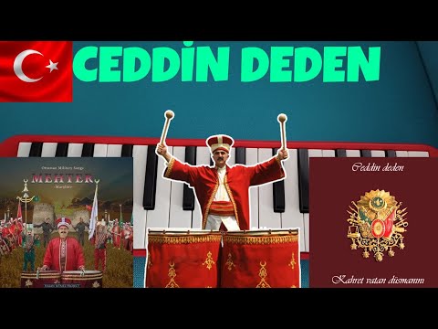MEHTER MARŞI-CEDDİN DEDEN/Melodika Ustası