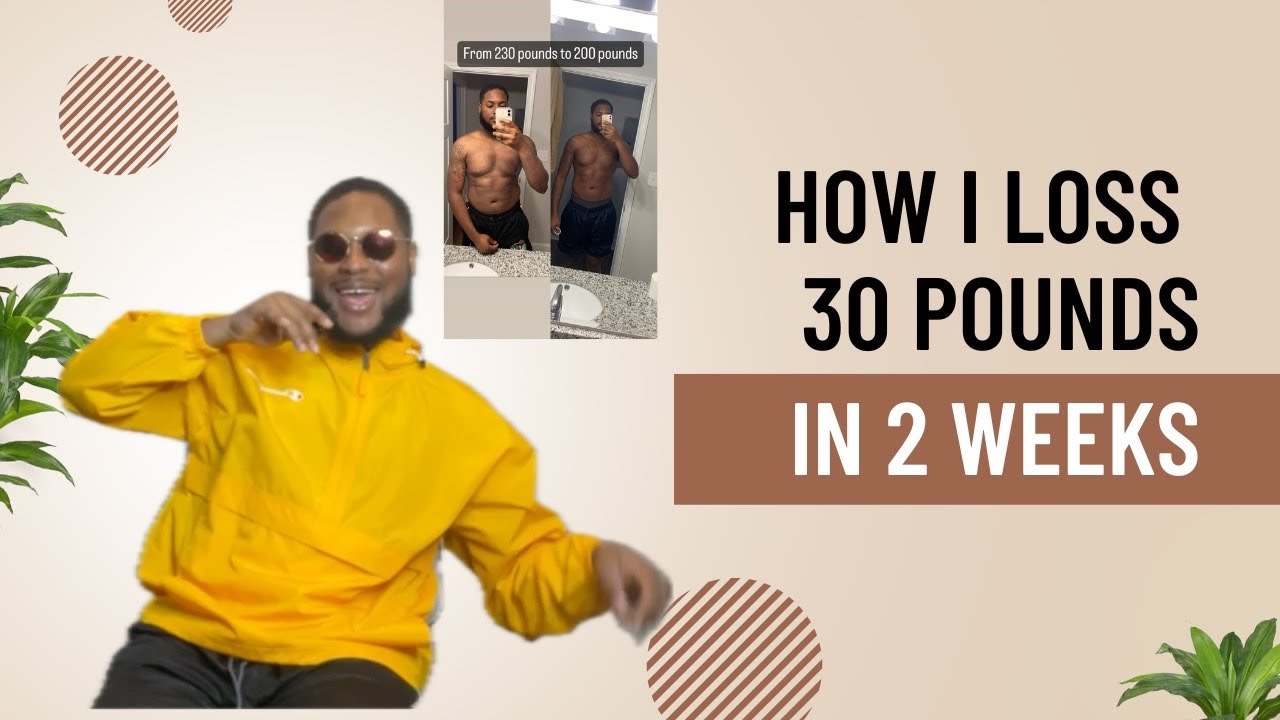 How I Loss 30 Pounds in 2 Weeks #WeightLossJourney - YouTube