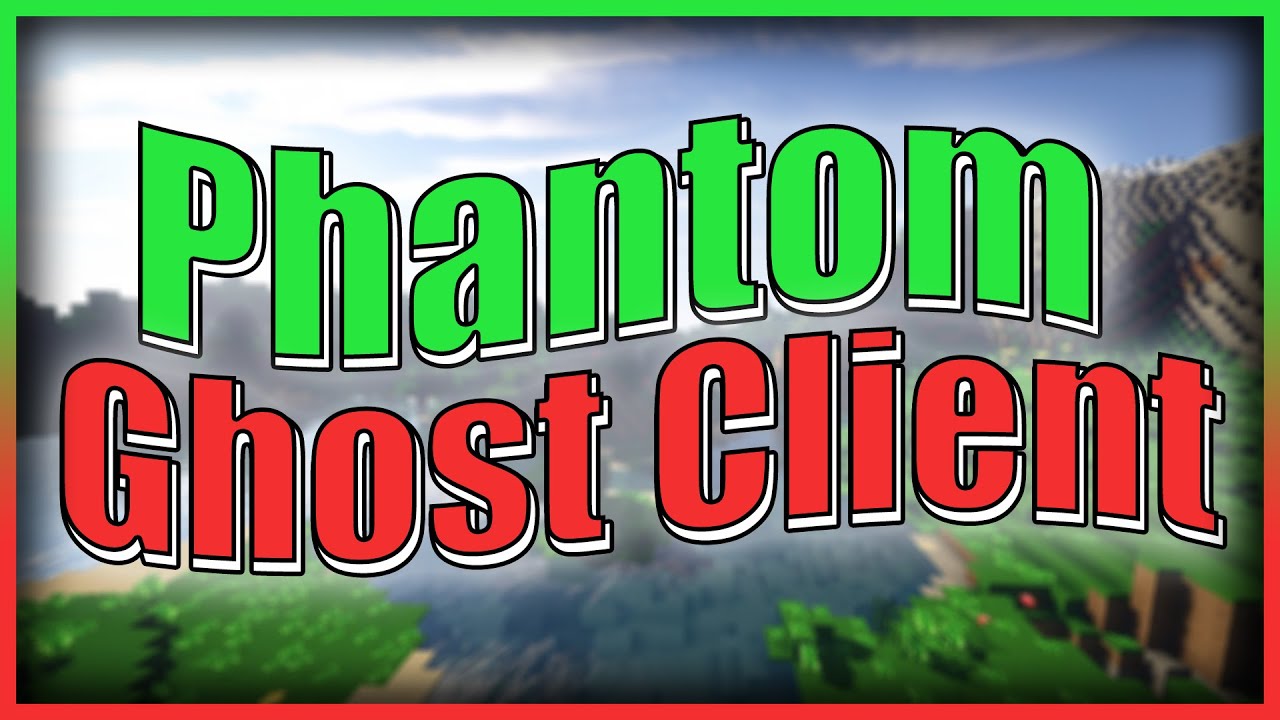 [Phantom] OP FREE Minecraft Ghost Client [Updated] - YouTube