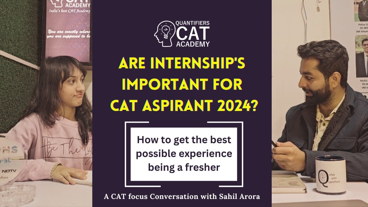 CAT 2024 Internship's Guide for Freshers: Why, How Many, & When? - YouTube