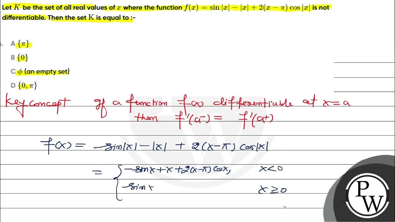 Let \( K \) be the set of all real values of \( x \) where the function \( f(x)=\sin |x|-|x|+2(x ...