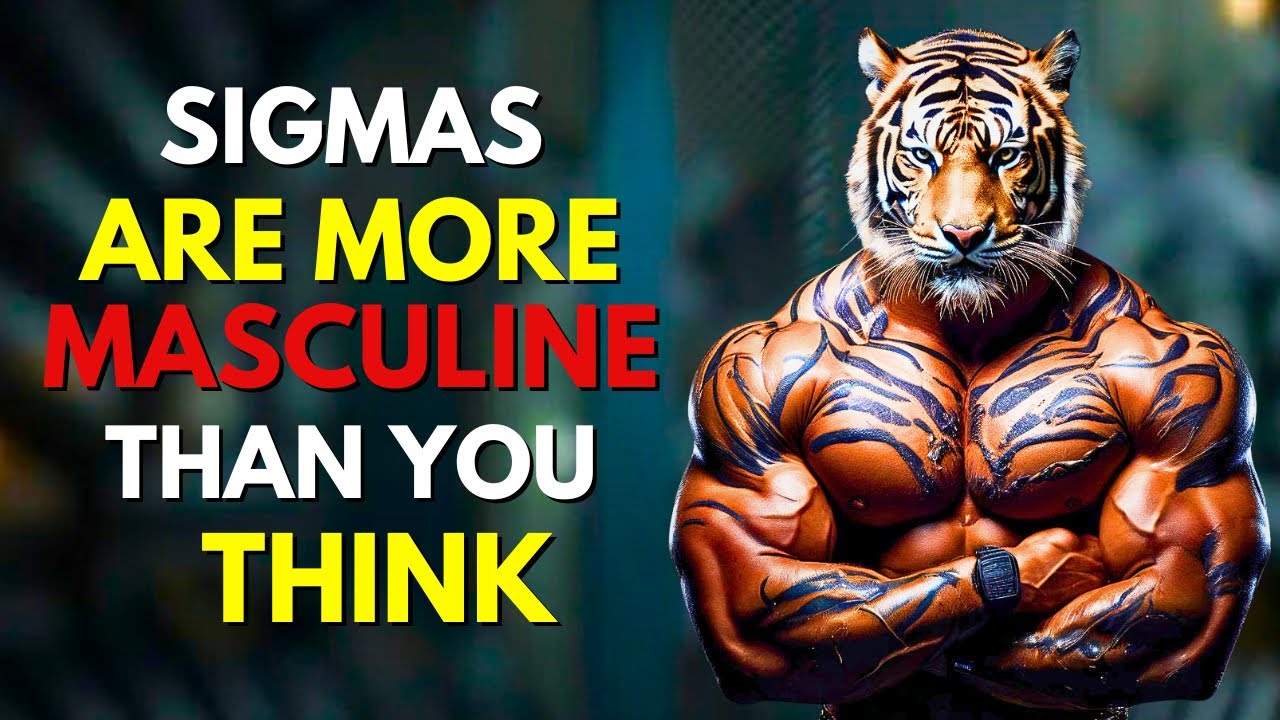Signs A Sigma Male Is Far More Masculine Than He Realizes - YouTube