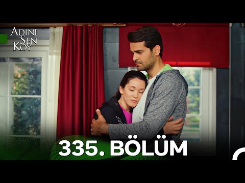 Adını Sen Koy 335. Bölüm (İyileştirilmiş Görüntü)