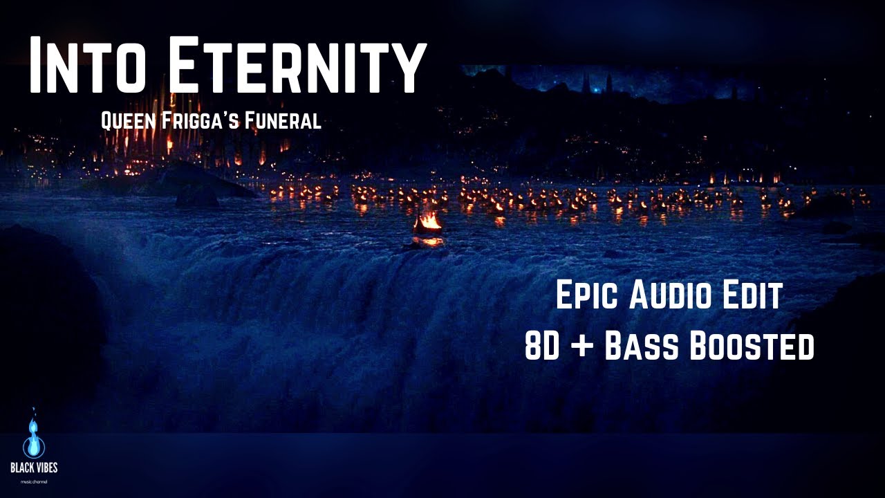 Queen Frigga's Funeral[But only with Edited 8D+Bass Boosted Audio ...
