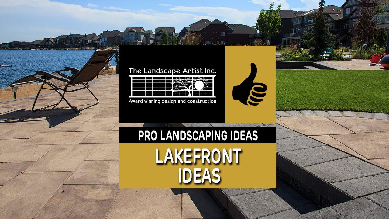 Lakefront Landscaping Ideas Easy 7 Design Ideas To Enhance Your