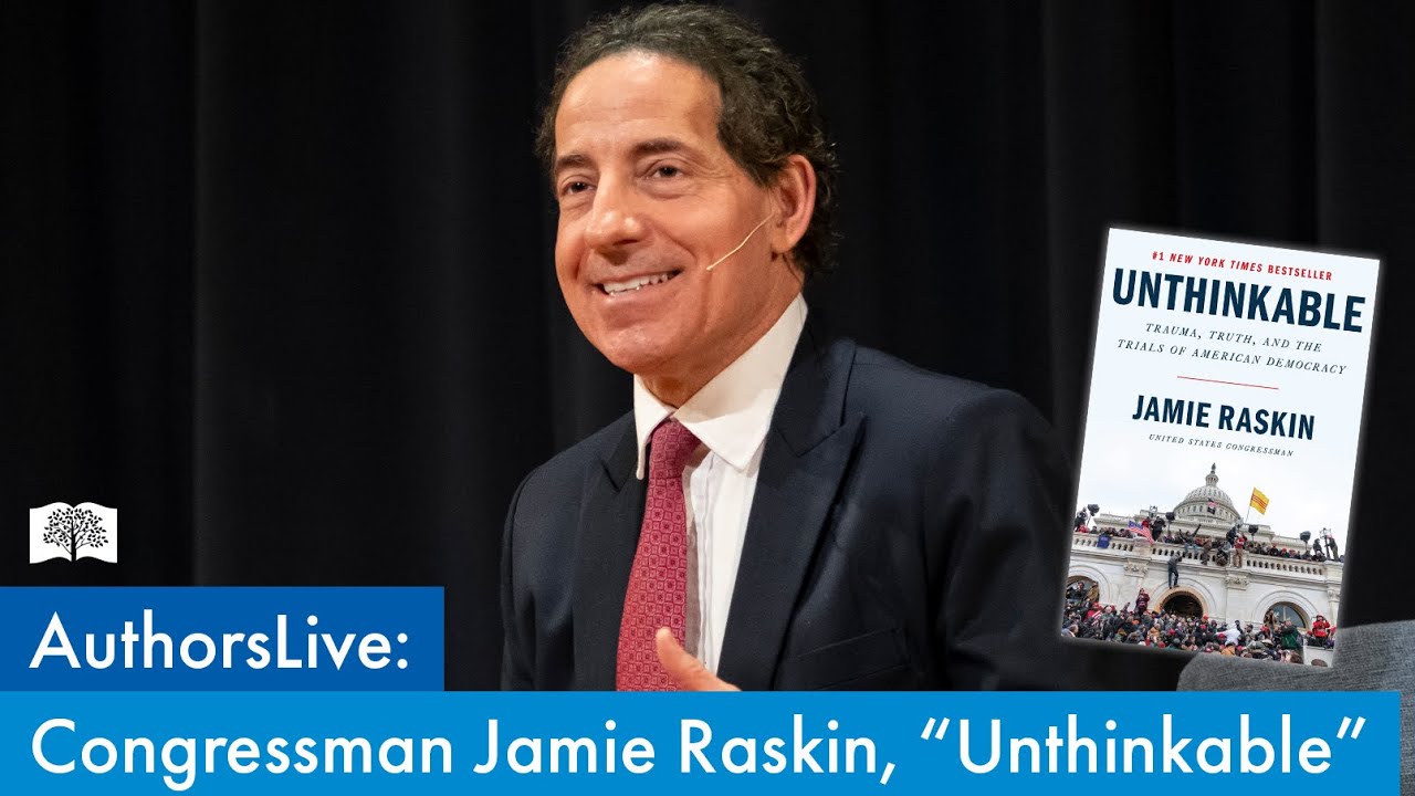 U.S. Congressman Jamie Raskin, Author of "Unthinkable" - YouTube