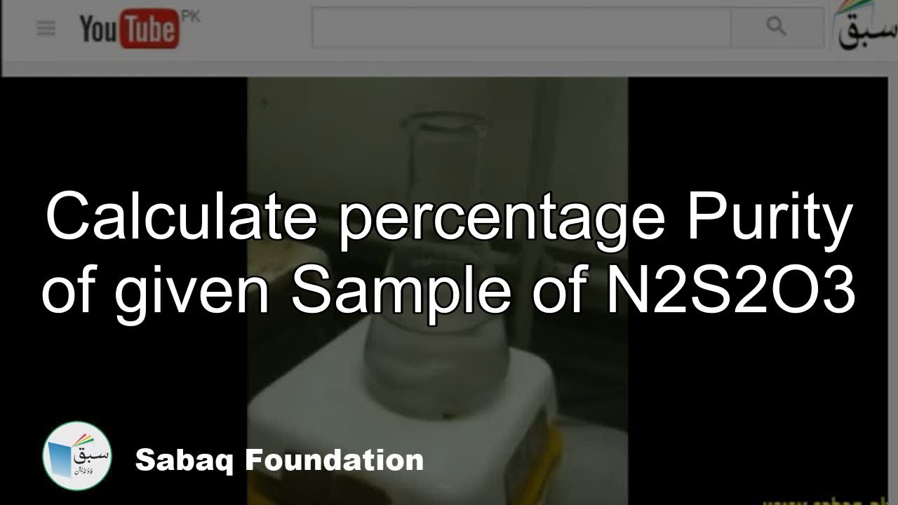 Calculate percentage Purity of given Sample of N2S2O3, Chemistry ...