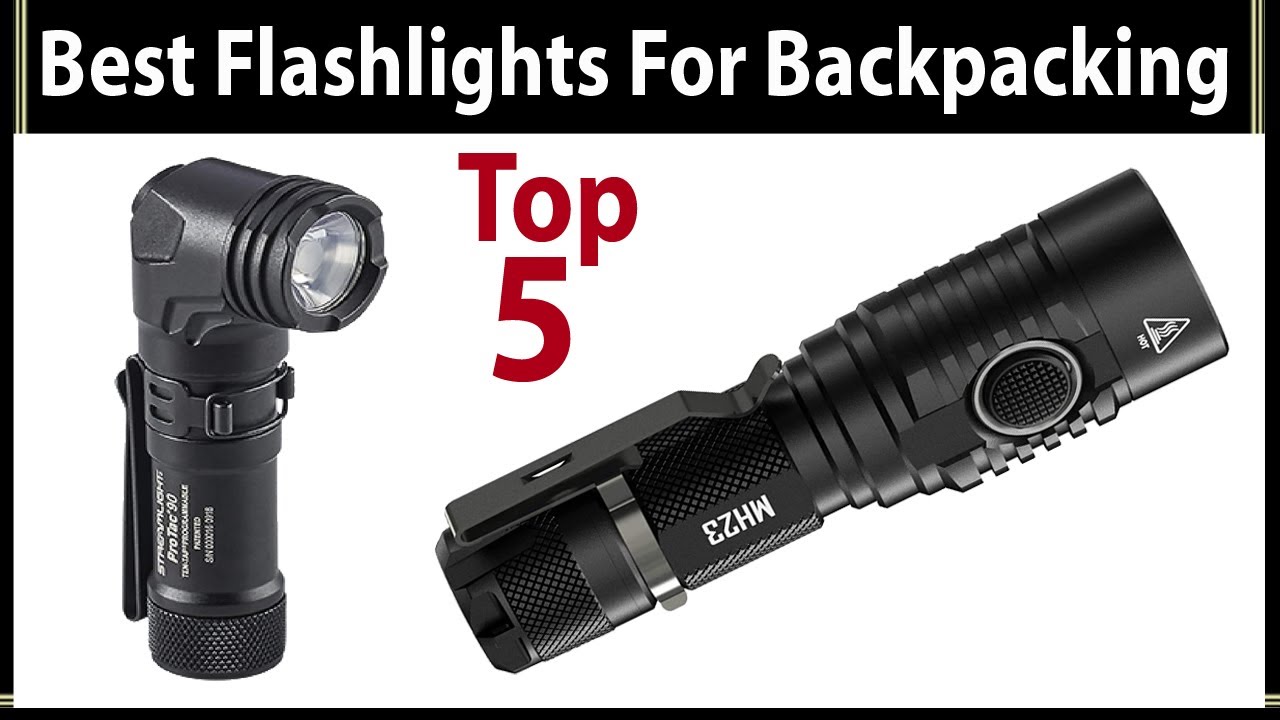 Top 5 Best Flashlights For Backpacking & Camping 2021 - YouTube