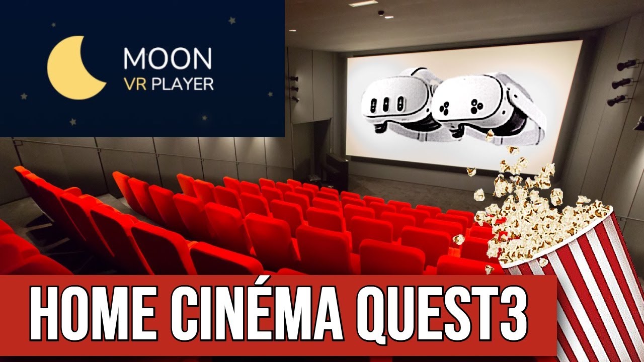 HOME CINÉMA SUR LE QUEST 3 -40% MOON VR PLAYER - YouTube